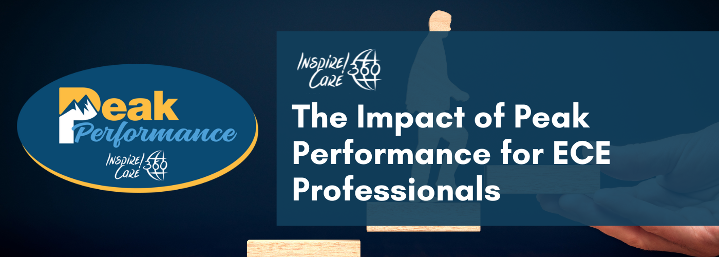 The Impact of Peak Performance for ECE Professionals - ECE University