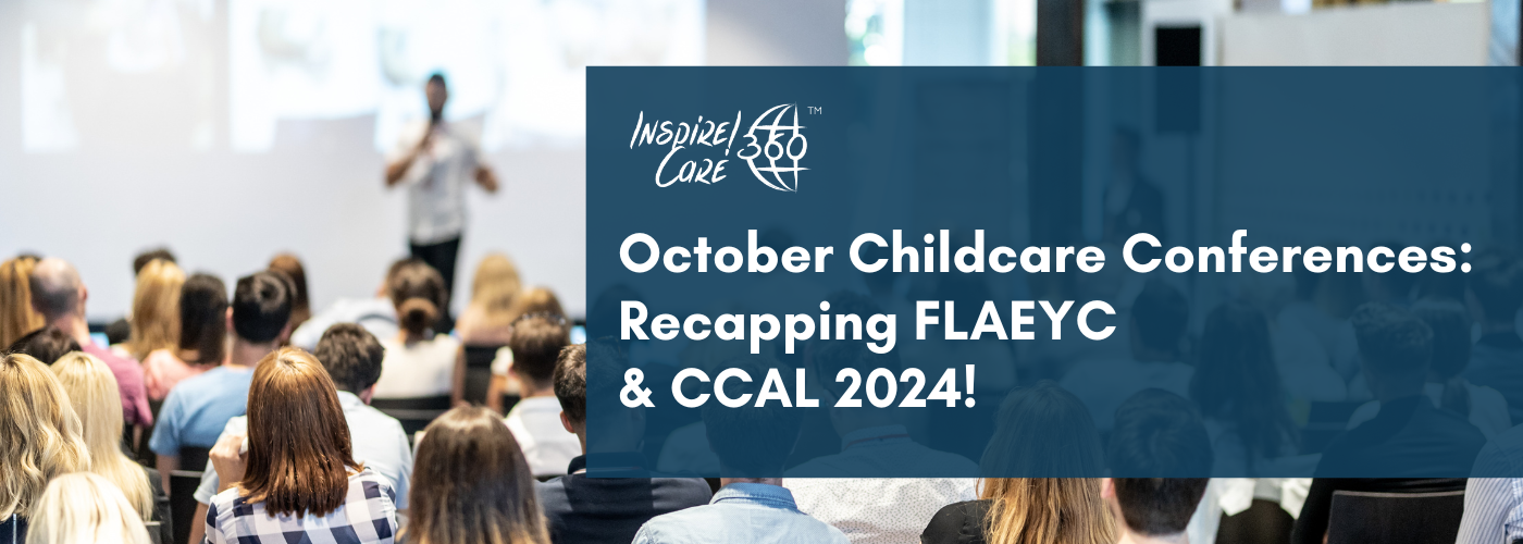 October Childcare Conferences: Recapping FLAEYC & CCAL 2024! - ECE ...